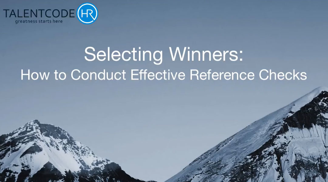 Selecting Winners: How to conduct effective reference checks - Talent ...