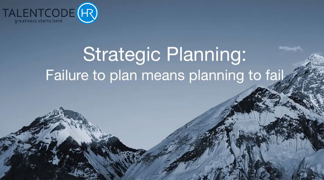 Strategic Planning - Why Failing to Plan is Planning to Fail - Talent ...